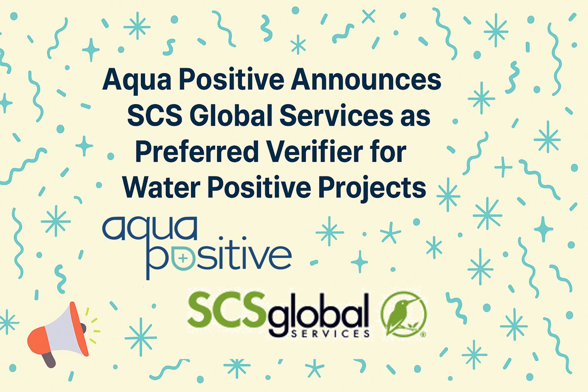 Aqua Positive Announces SCS Global Services as Preferred Verifier for Water Positive Projects ...